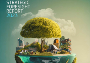 The Strategic Foresight Report 2023: Sustainability and people’s wellbeing at the heart of ...